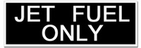 Jet Fuel Only Fuel Placard | Aircraft Spruce