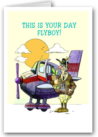 This Is Your Day Flyboy! Birthday Card | Aircraft Spruce