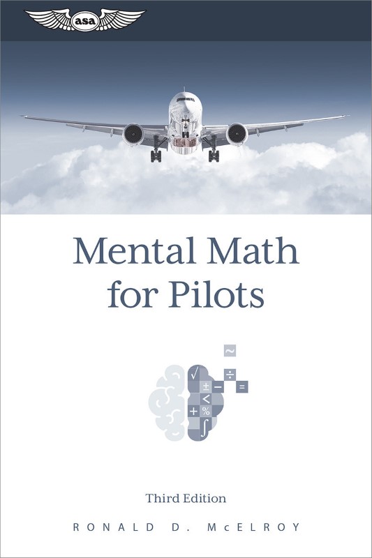 ASA Mental Math For Pilots: 3rd Edition | Aircraft Spruce