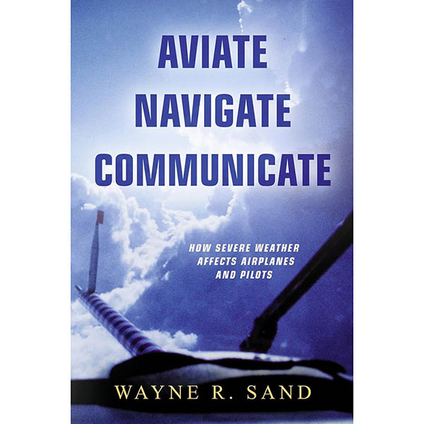 Aviate Navigate Communicate: How Severe Weather Affects Airplanes and ...