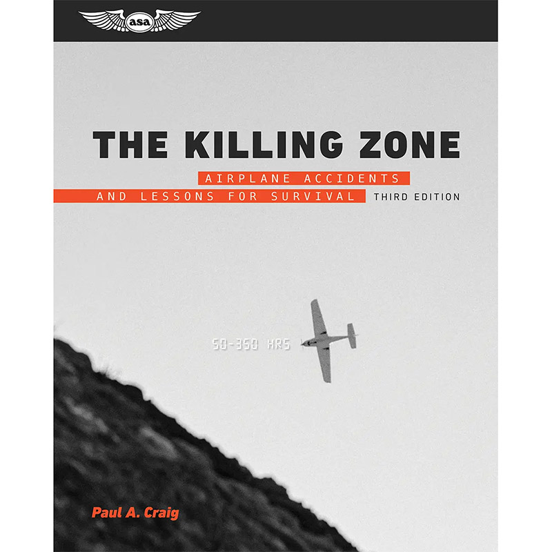 ASA The Killing Zone - Airplane Accidents and Lessons for Survival ...